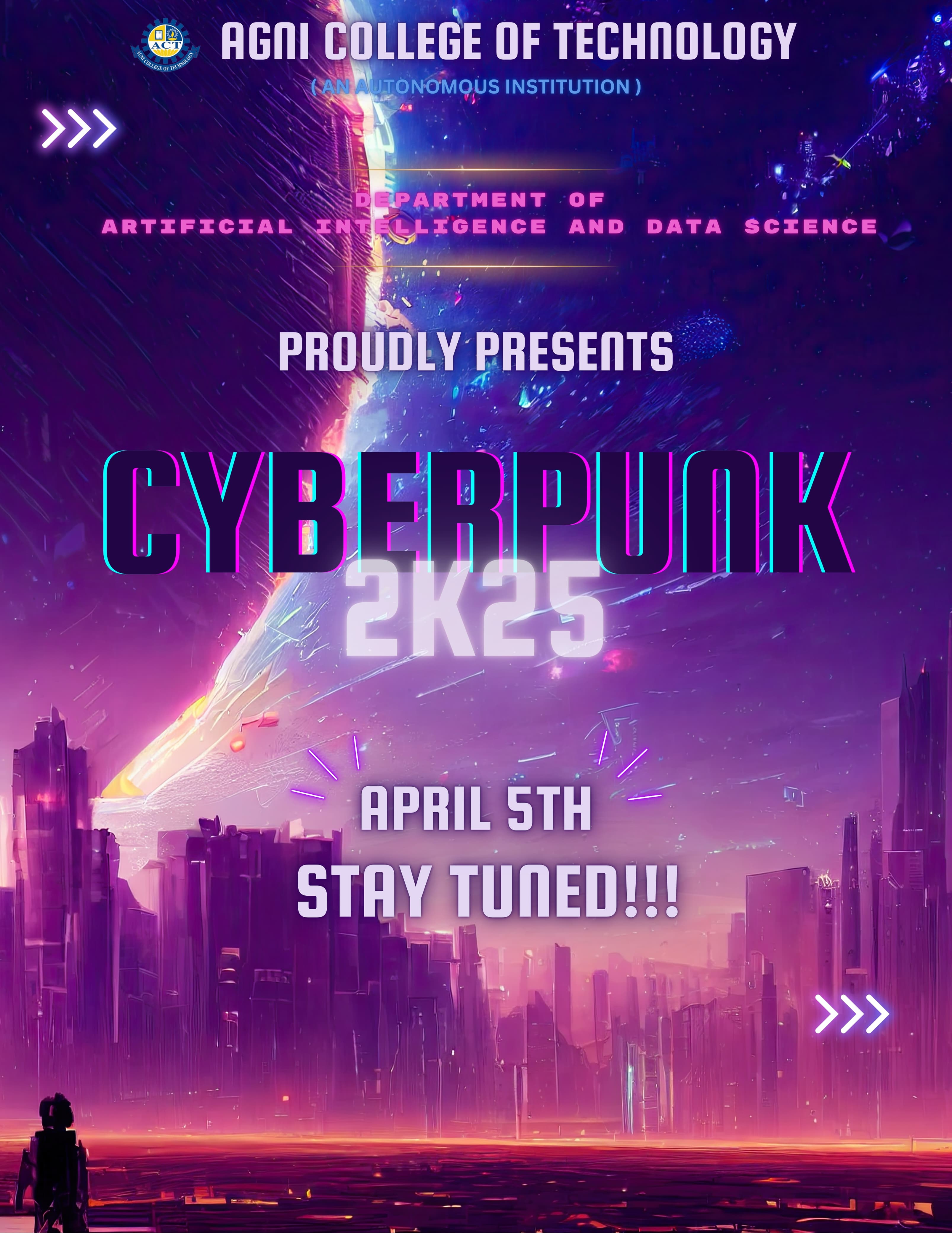 CYBERPUNK 2025, Agni College of Technology, Technical Symposium, Chennai
