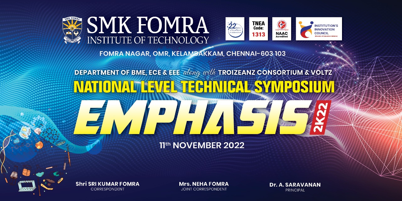 EMPHASIS 2K22, SMK Fomra Institute of Technology, Technical Symposium ...