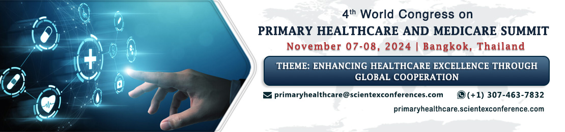4th World Congress on Primary Healthcare and Medicare Summit 2024 ...
