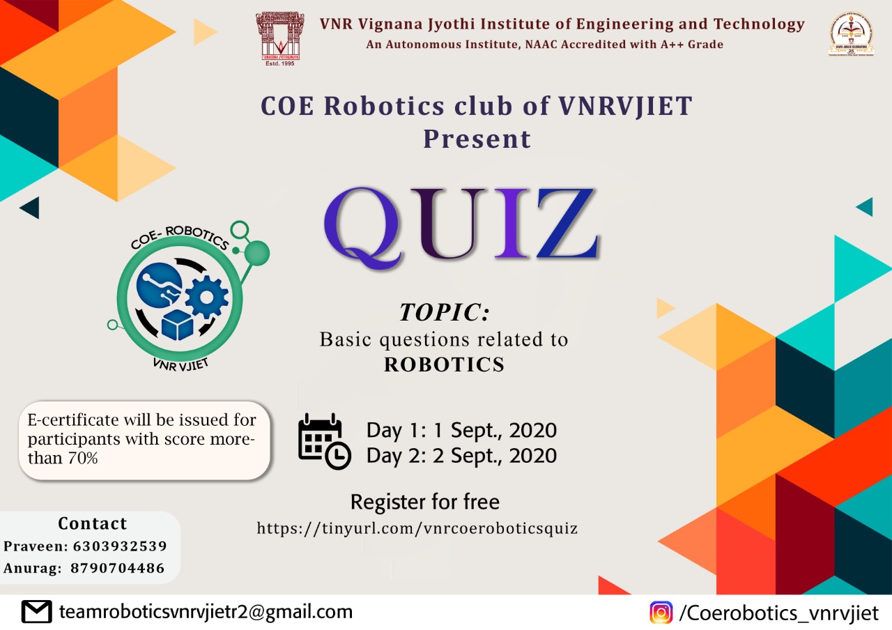 Robotics Quiz 2020, VNR Vignana Jyothi institute of Engineering and ...