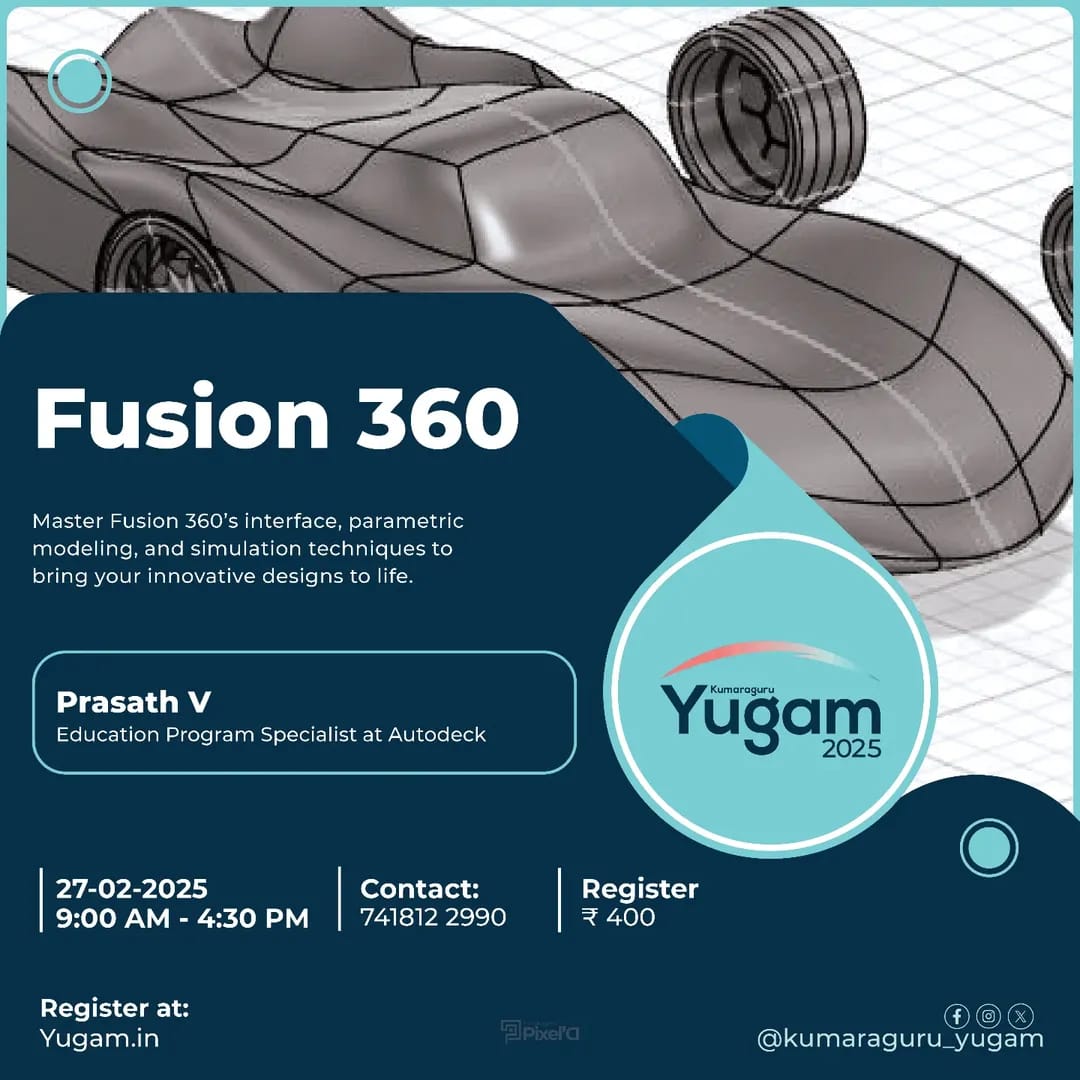 Fusion 360 2025, Kumaraguru College of Technology, Workshop, Coimbatore